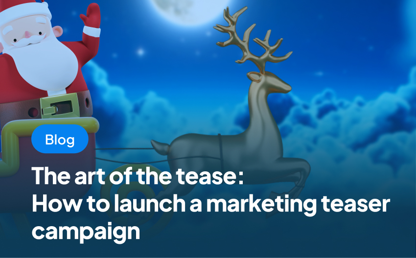 How to Launch a Marketing Teaser Campaign