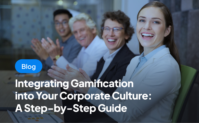 Guide to Integrating Gamification into Corporate Culture Guide to Integrating Gamification into Corporate Culture