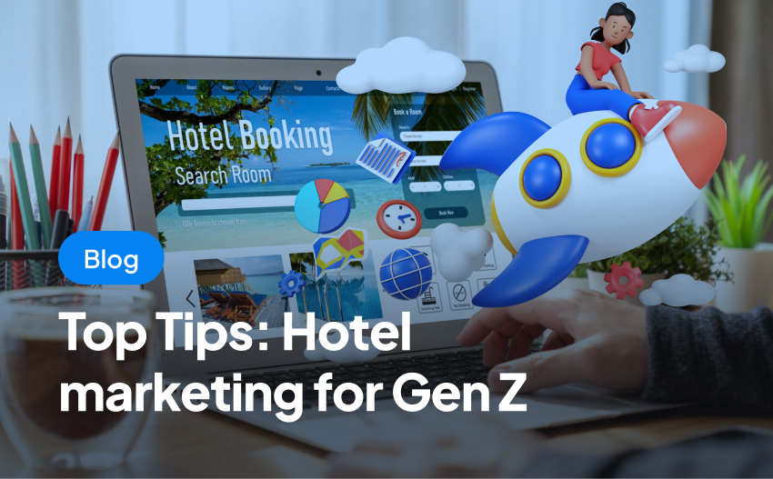 Hotel Marketing Tips for Gen Z | Beeliked.com