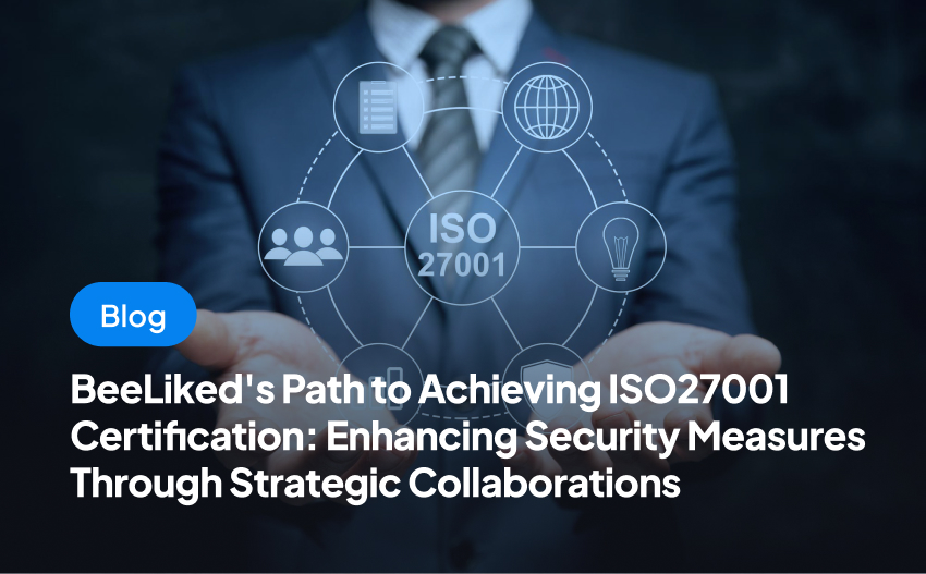 Our Path To Achieving ISO27001 Certification | Beeliked.com